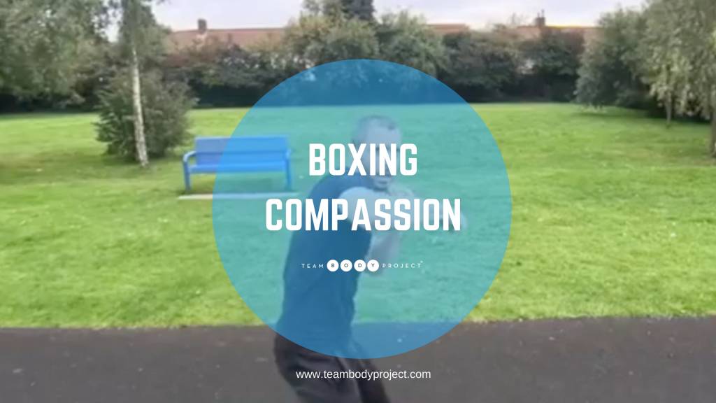 Boxing Compassion | Team Body Project