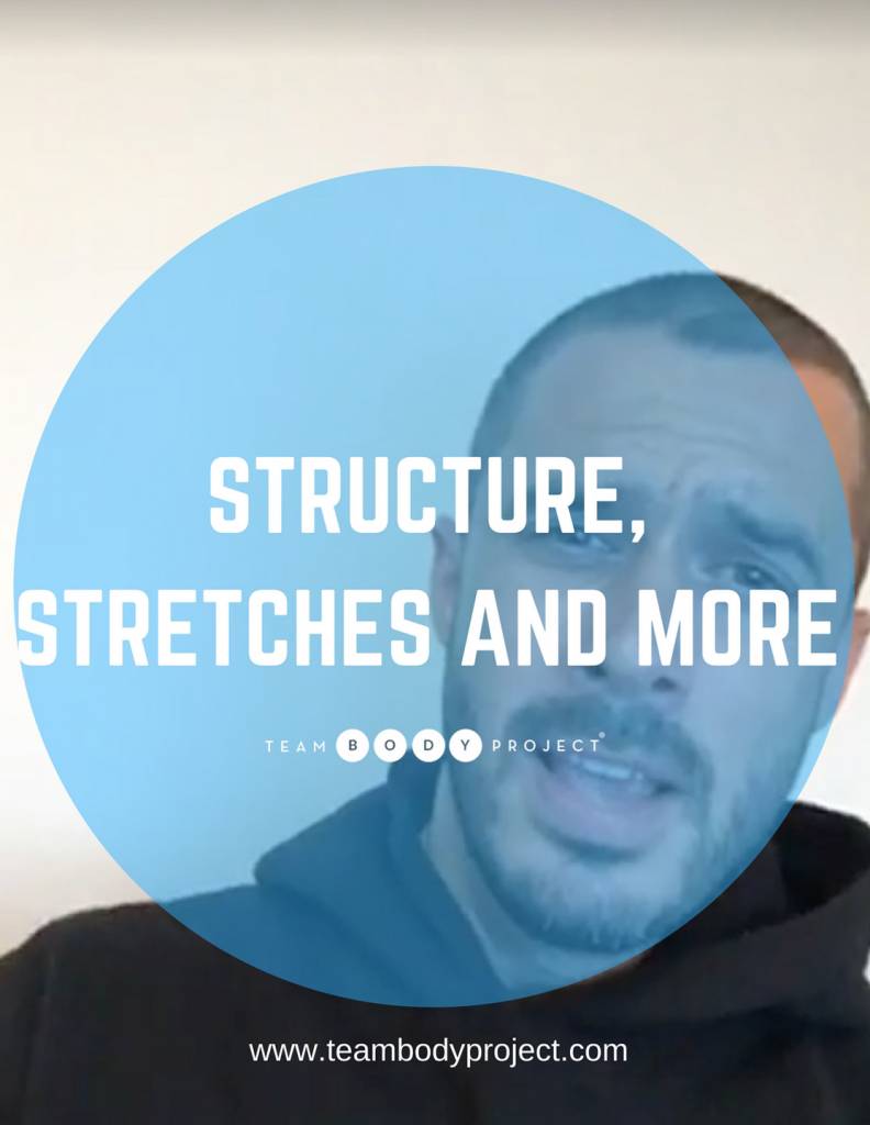 Structure, stretches and more | Team Body Project