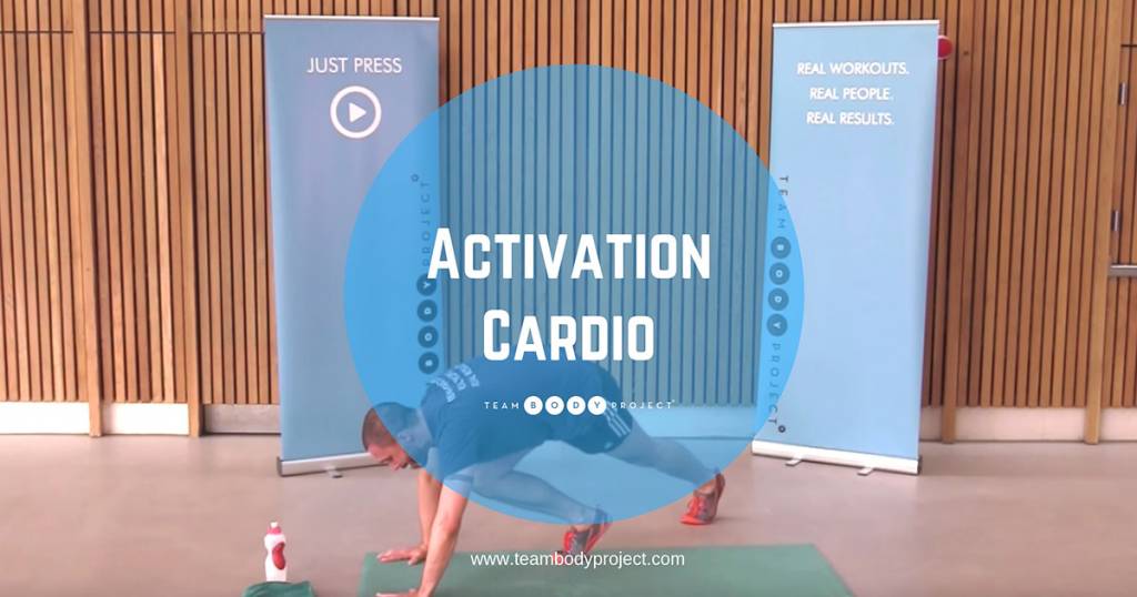 Activation Cardio | Team Body Project