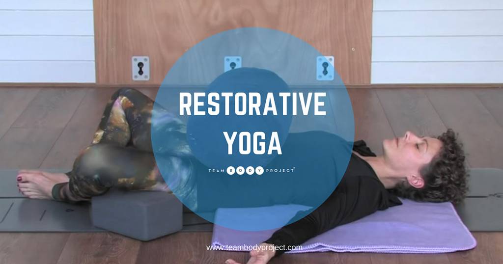 Restorative Yoga | Team Body Project